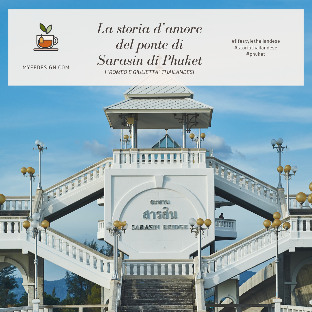 Una tragedia d'amore sul ponte Sarasin di Phuket - MyFedesign